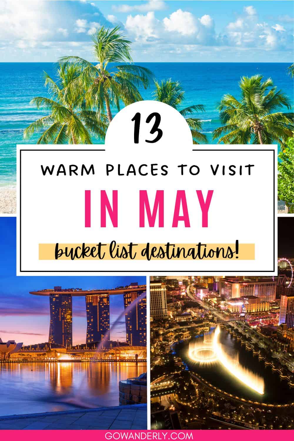 13 Warm Destinations You Need to Visit in May (2026)