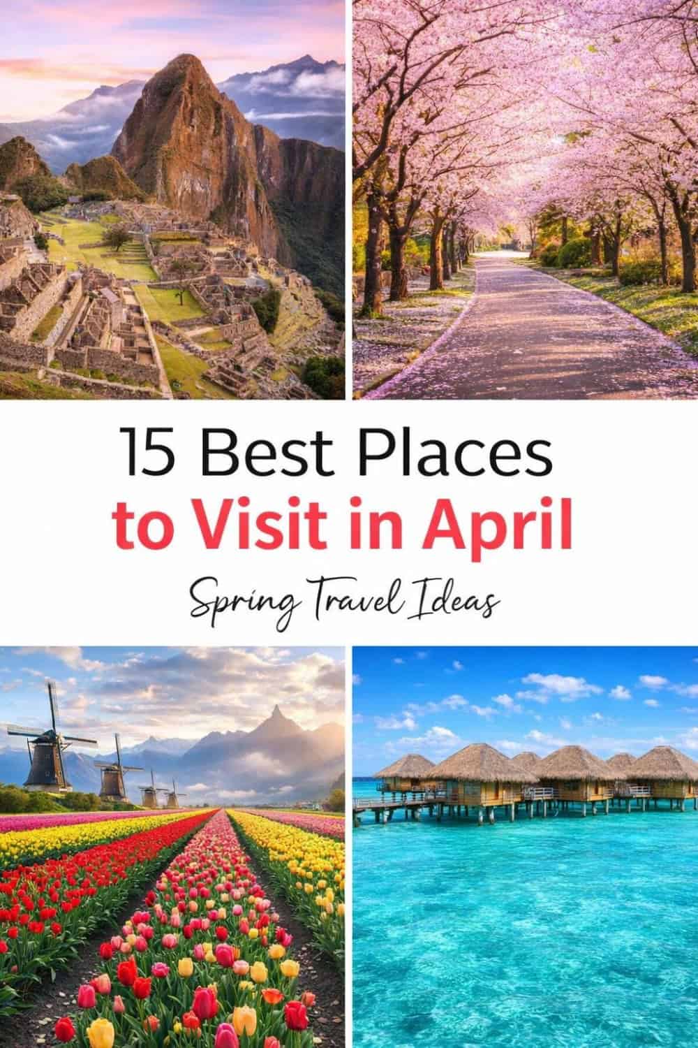 15 Best Places to Visit in April This Year (2026)